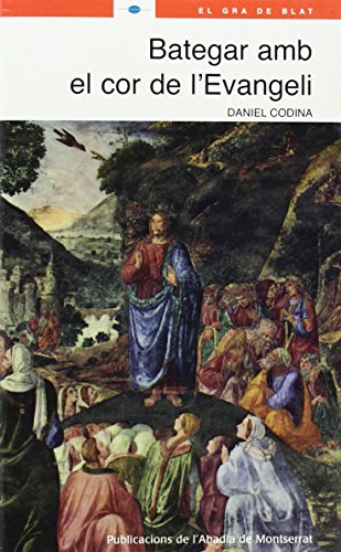 Bategar amb el cor de l'Evangeli by Daniel Codina i Giol | Goodreads