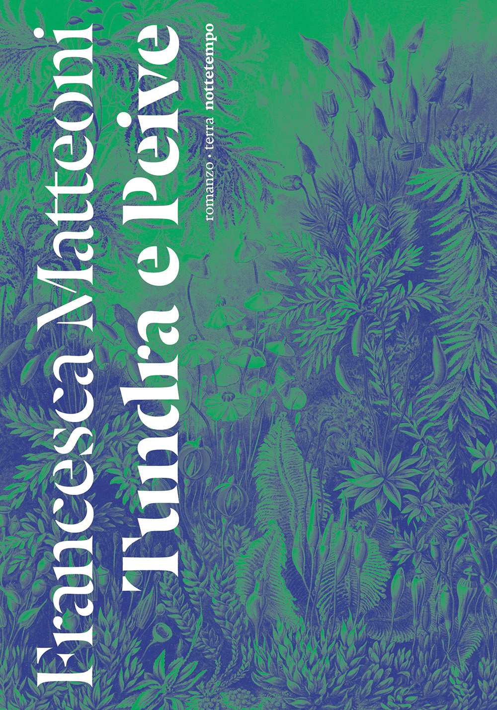 Tundra e Peive by Francesca Matteoni | Goodreads