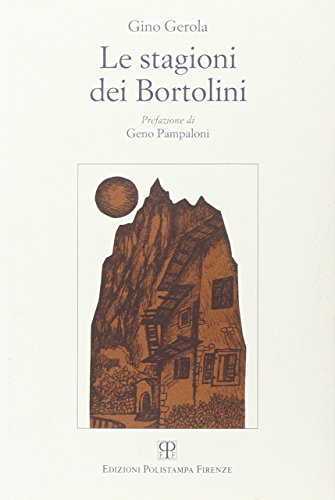 Le stagioni dei Bortolini by Gino Geròla | Goodreads