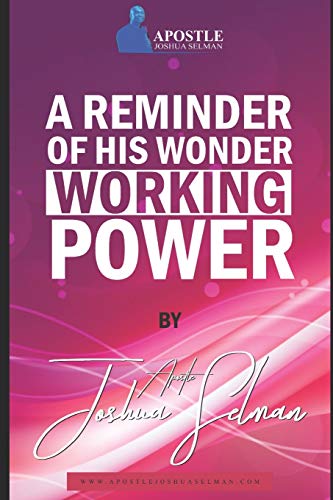 A Reminder of his Wonder Working Power by APOSTLE JOSHUA SELMAN | Goodreads