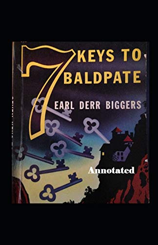 Seven Keys to Baldpate Annotated by Earl Derr Biggers | Goodreads