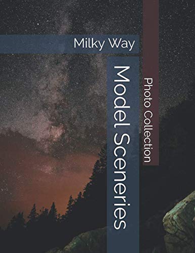 Milky Way - Model Sceneries - Photo Collection by Julien Coallier ...