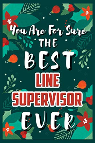 You Are Fore Sure The Best Line Supervisor Ever: Line Supervisor Funny ...