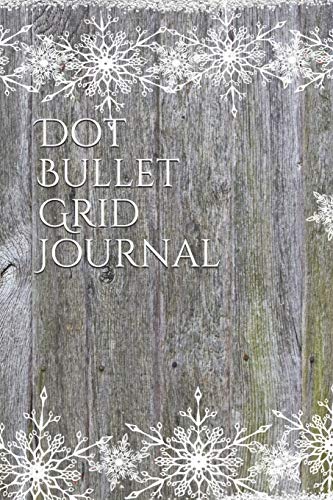 Dot Bullet Grid Journal: A JOURNAL for Charting Your Tasks, Hopes, and ...