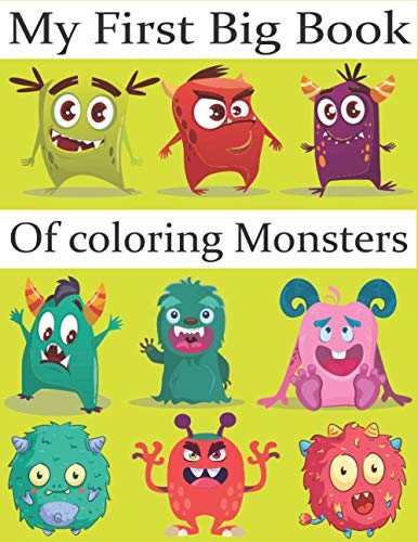 My First Big Book of coloring Monsters: My First Big Book of Monsters ...