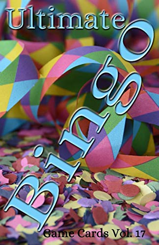 Ultimate Bingo Game Cards Vol. 17: 100 fun-filled bingo card pages to ...