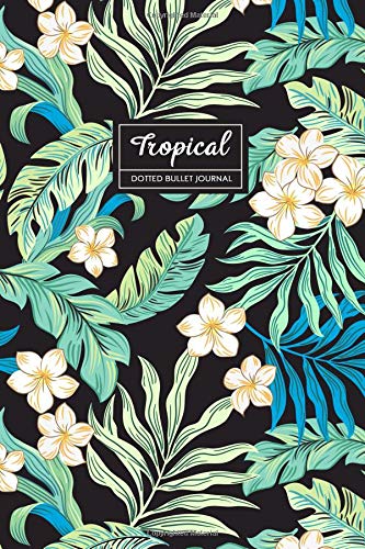 Dotted Bullet Journal : TROPICAL: Travel Journal / Notebook - 6 x 9 Dot ...