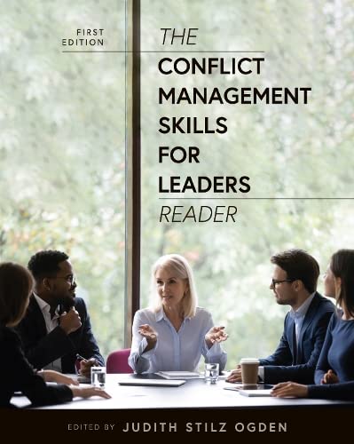 The Conflict Management Skills for Leaders Reader by Judith Stilz Ogden ...