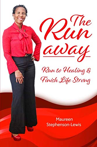 The Run Away: Run to Healing and Finish Life Strong by Maureen ...