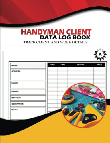 Handyman Client Data Log Book: (260 Clients) Plan, Schedule & Track ...