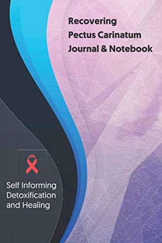 Recovering Pectus Carinatum Journal & Notebook: Self Informing ...