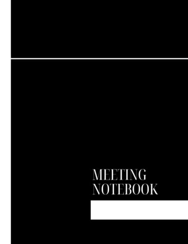 Meeting Notebook: Take Meeting Notes & Run Effective Meetings ...