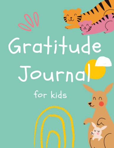Gratitude Journal for Kids: My First Manifesting And Affirmation Book ...