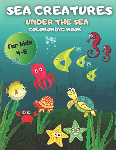 Sea Creatures. Under the Sea Coloring Book: For Kids 4-8 by Santa Merry ...