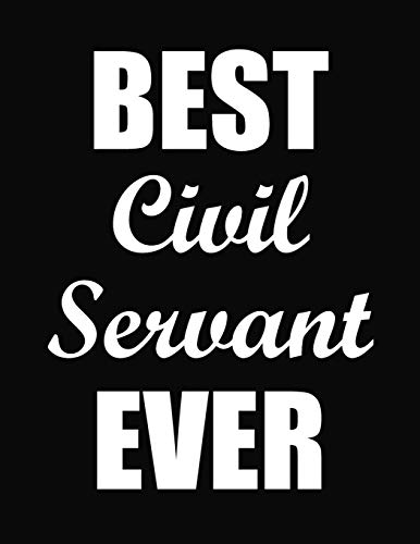 Best Civil Servant Ever: Funny Blank Line Civil Servant Notebook by ...