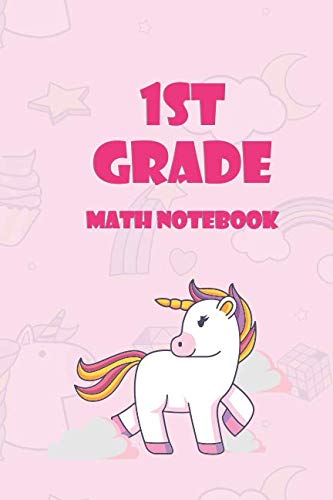 1st grade math notebook: Unicorn Math writing journal 6x9 120 wide ...