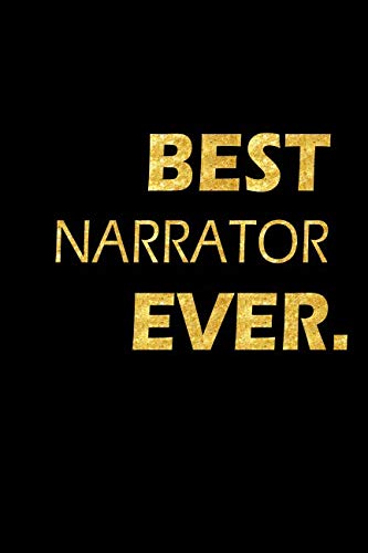 Best Narrator Ever: Perfect Gift, Lined Notebook, Gold Letters, Diary ...