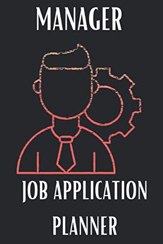 Manager Job Application Planner: Apply For Your Dream Job And Track ...