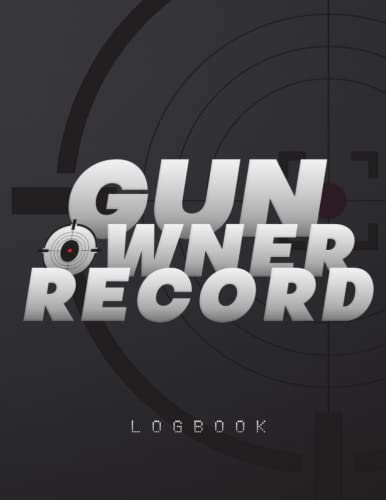 gun owner record logbook: Personal Firearms Record Log Book for Gun ...