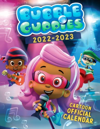 Bubble Guppies 2022 Calendar: Cartoon 2022 OFFICIAL calendar -Bubble Guppies Weekly & Monthly ...