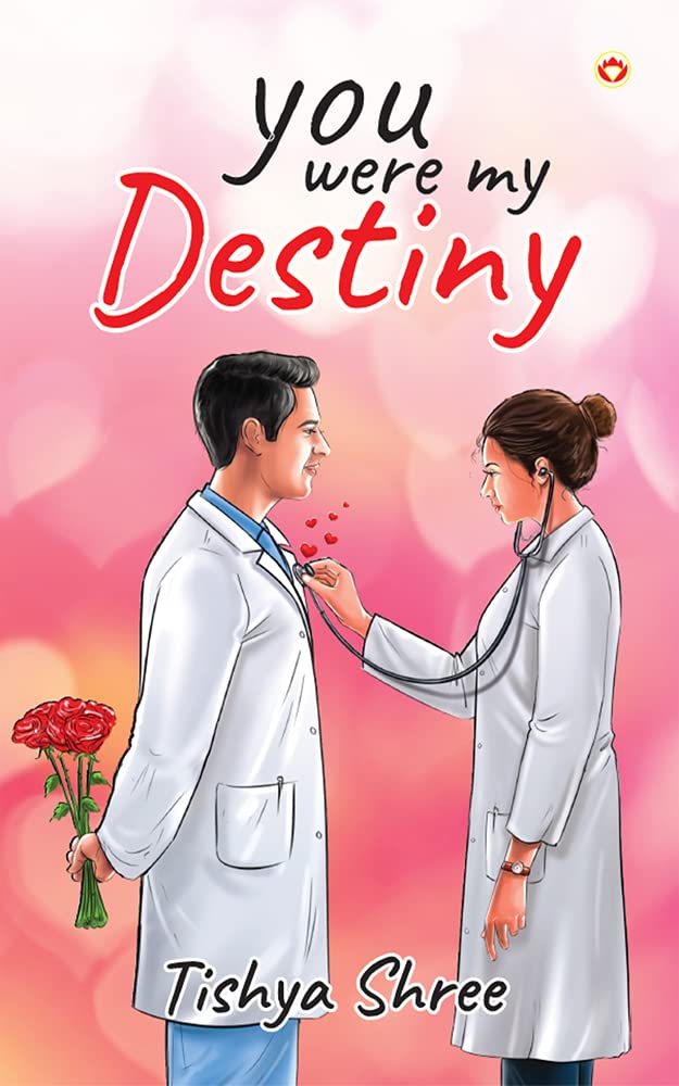You Were My Destiny by Tishya Shree | Goodreads