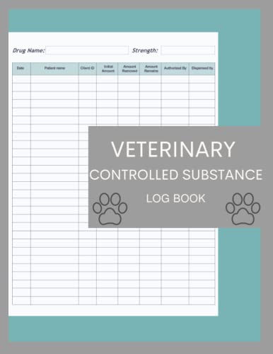 Veterinary Controlled Substance Log Book: A Record Book for ...