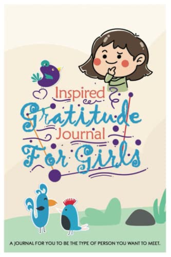 Inspired Gratitude Journal For Girl: A Journal to Teach Kids To ...