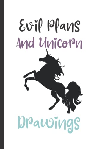 Evil Plans And Unicorn Drawings notebook: funny gag gift notebook ...