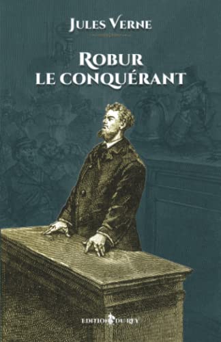 Robur le conquérant: - Edition illustrée par 45 gravures by Jules Verne ...