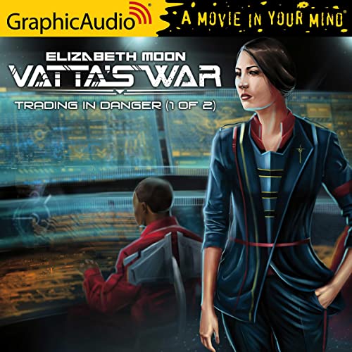 Trading in Danger (1 of 2) [Dramatized Adaptation] by Elizabeth Moon ...