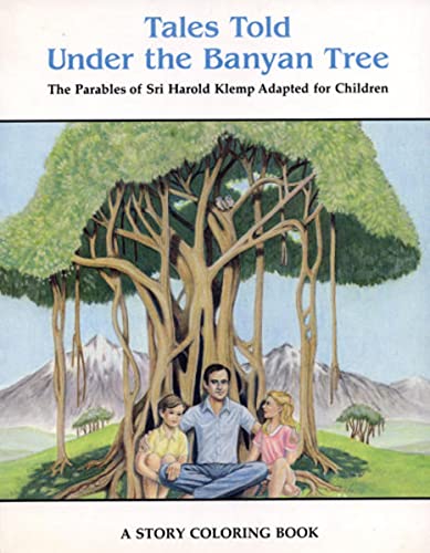 Tales Told Under the Banyan Tree: The Parables of Sri Harold Klemp ...