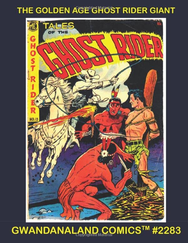 The Golden Age Ghost Rider Giant: Gwandanaland Comics #2283 -- The ...
