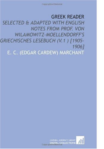 Greek Reader: Selected & Adapted With English Notes From Prof. Von ...