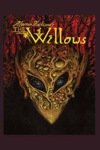 The Willows: Illustrated by Algernon Blackwood | Goodreads