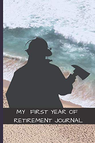 My First Year of Retirement Journal: Record and Celebrate the Highs and ...