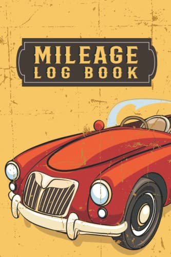 Mileage Log Book: Vehicle mileage logs Journal for Business or Personal ...