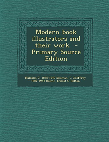 Modern Book Illustrators and Their Work - Primary Source Edition by ...