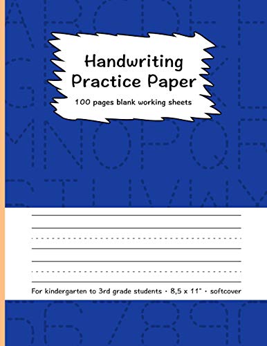 Handwriting Practice Paper: 100 Pages Blank Working Sheets I 8,5 x 11 ...