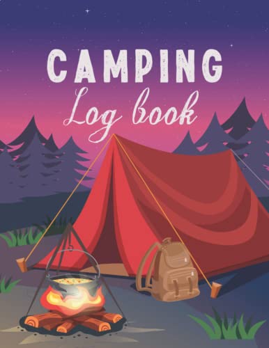 Camping Logbook: Camping Journal and RV Travel Log to Record Trip ...