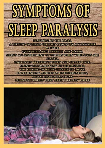 Symptoms of Sleep Paralysis: tingling in the limbs, A feeling of being ...