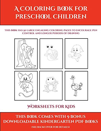 Worksheets for Kids (A Coloring book for Preschool Children): This book ...