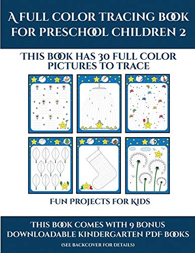 Fun Projects for Kids (A full color tracing book for preschool children ...