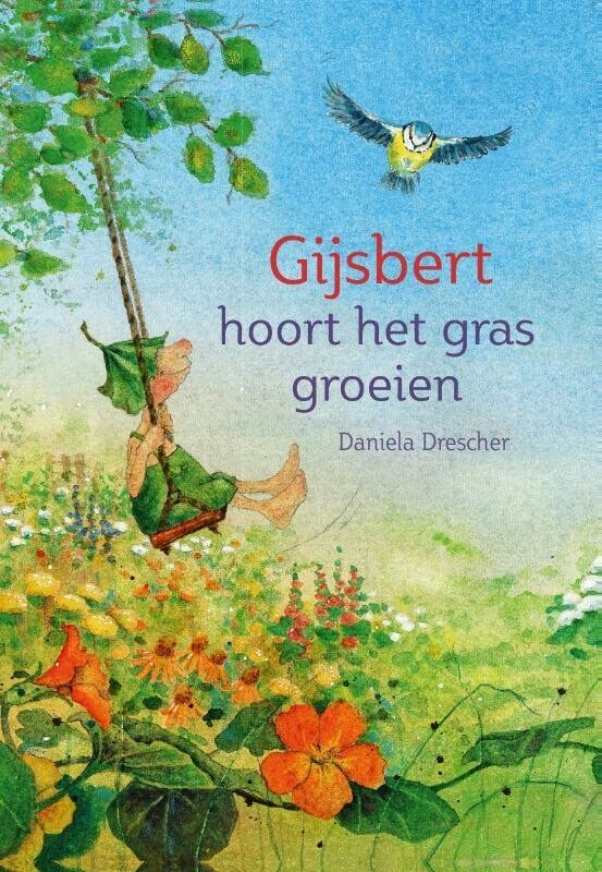 Gijsbert hoort het gras groeien by Daniela Drescher | Goodreads