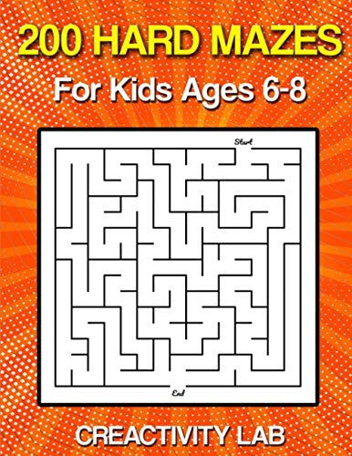 200 HARD MAZES For Kids Ages 6-8: 200 Amazing Mazes, Each One ...