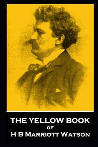 The Yellow Book by H B Marriott Watson by H B Marriott Watson | Goodreads