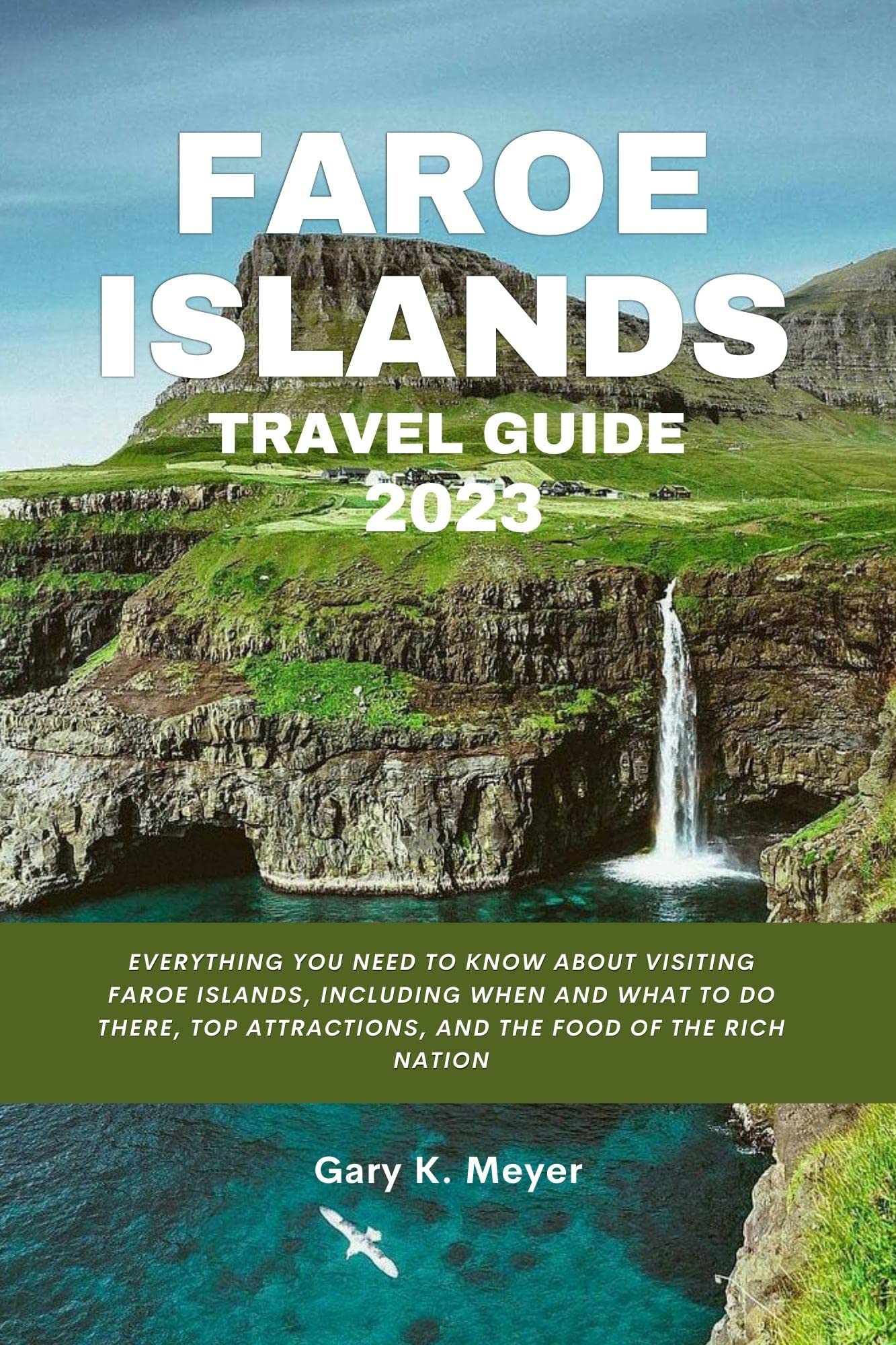 Faroe Islands travel guide 2023: Everything You Need to Know About ...