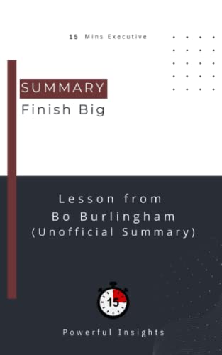 SUMMARY: Finish Big by Powerful Insights | Goodreads