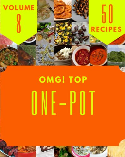 OMG! Top 50 One-Pot Recipes Volume 8: Cook it Yourself with One-Pot ...