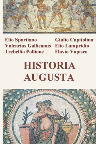Historia Augusta (Italian Edition) by Elio Lampridio | Goodreads
