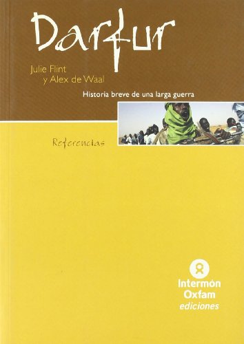 Darfur: Historia breve de una larga guerra by Julie; DE WAAL Alex FLINT ...